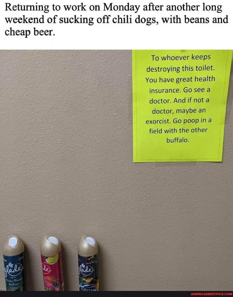 Returning to work on Monday after another long weekend of sucking off ...