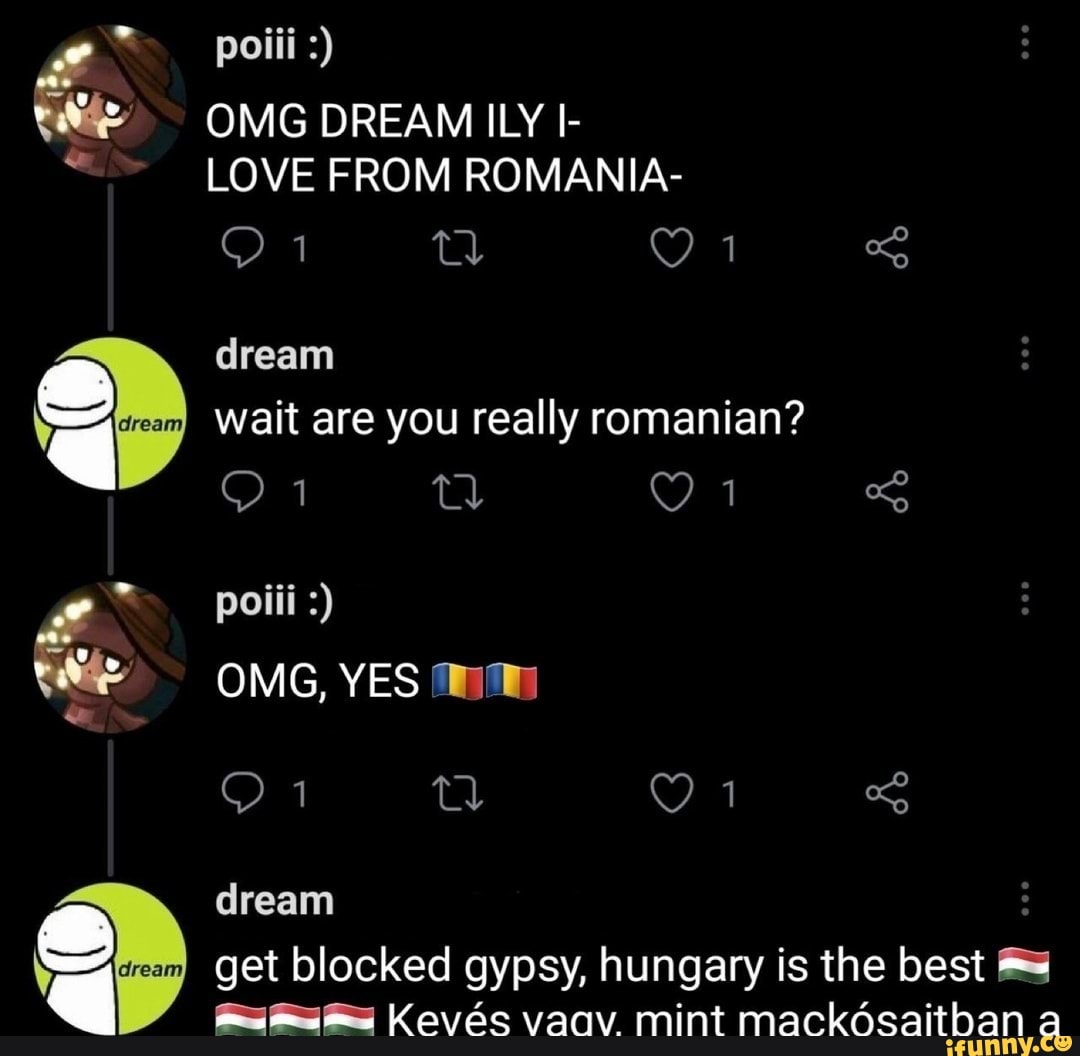 Poiii OMG DREAM ILY I- LOVE FROM ROMANIA- dream wait are you really ...