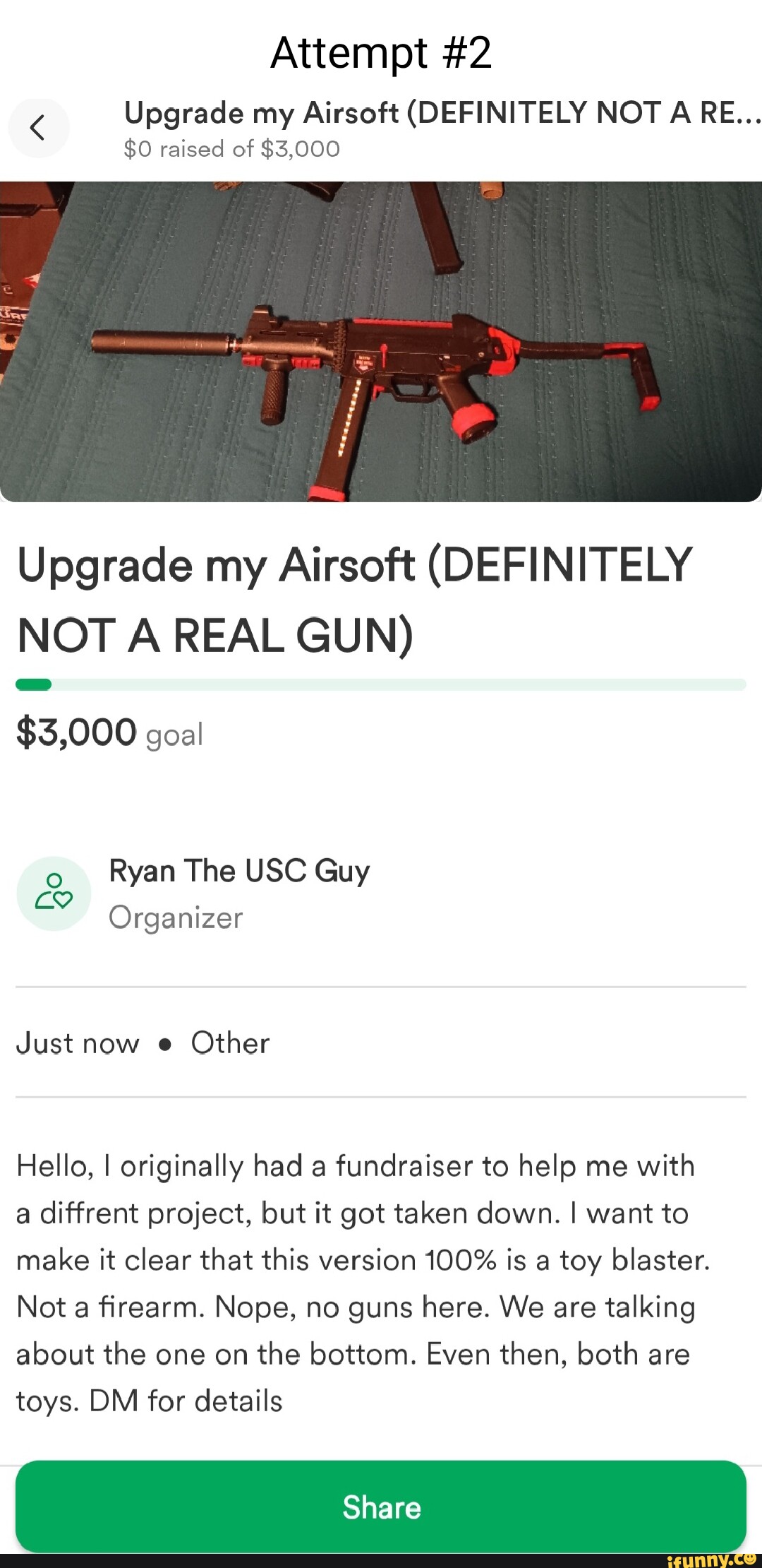 Attempt #2 Upgrade my Airsoft (DEFINITELY NOT A RE... $0 raised of ...