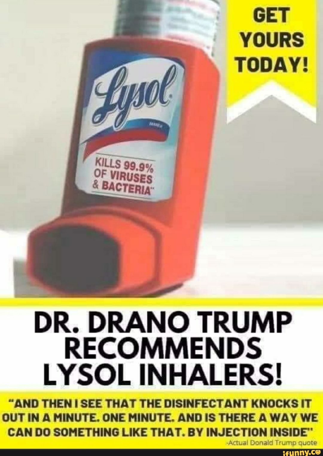 GET YOURS TODAY! DR. DRANO TRUMP RECOMMENDS LYSOL INHALERS! OUT IN A ...