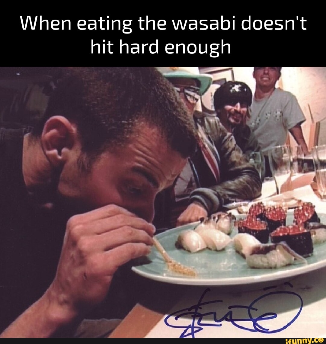 Wasabi memes. Best Collection of funny Wasabi pictures on iFunny