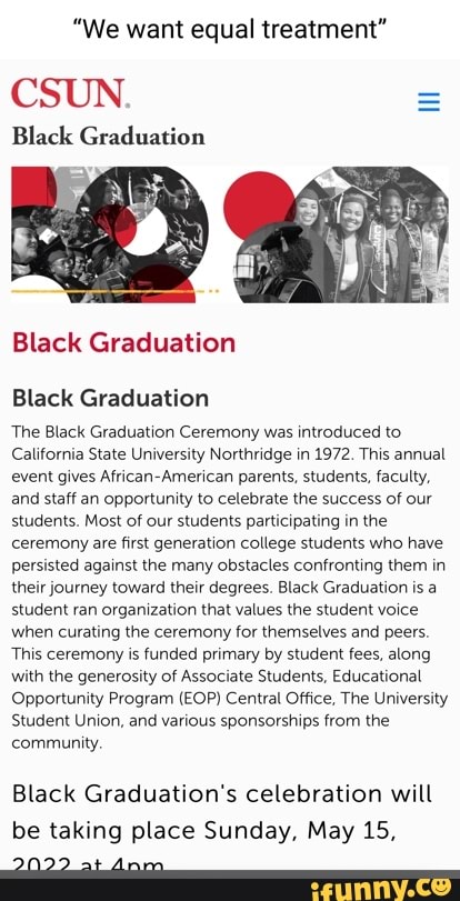 "We want equal treatment" CSUN. Black Graduation Black Graduation Black ...
