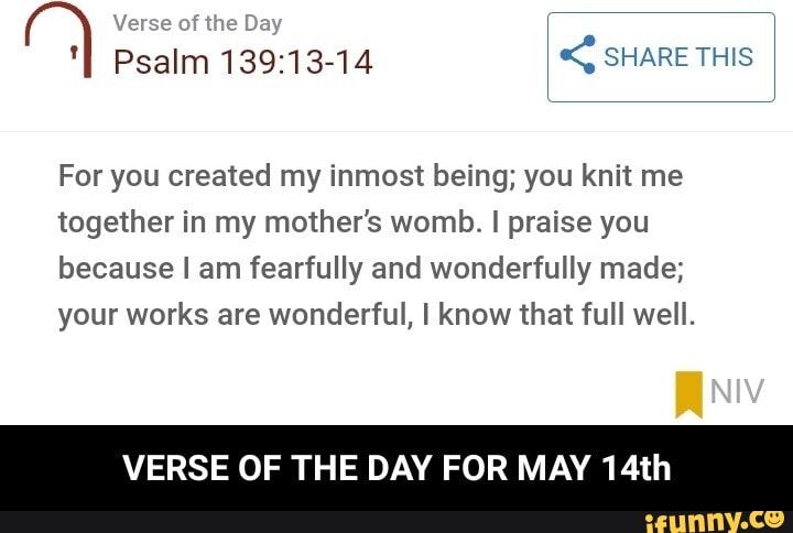 Verse of the Day Psalm For you created my inmost being; you knit me ...