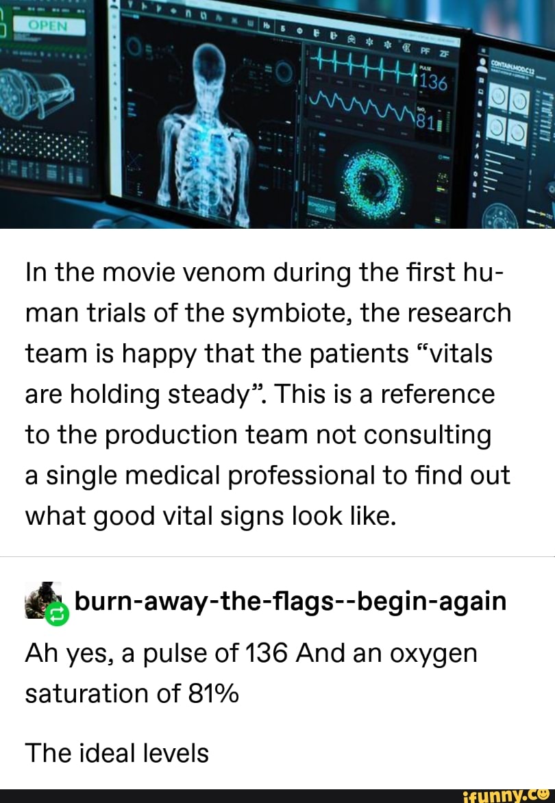 In the movie venom during the ﬁrst hu- man trials of the symbiote, the ...