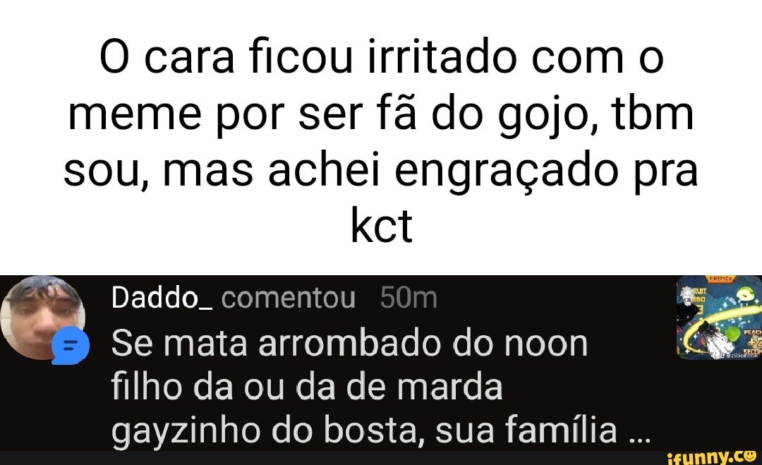 O cara ficou irritado com o meme por ser fã do gojo, tom sou, mas achei ...