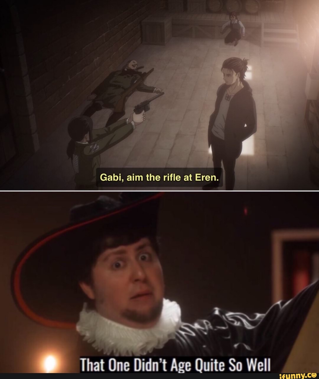 Gabi, aim the rifle at Eren. That One Didn't Age Quite So Well - iFunny