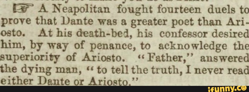A Neapolitan fought fourteen duels to prove that Dante was a greater ...