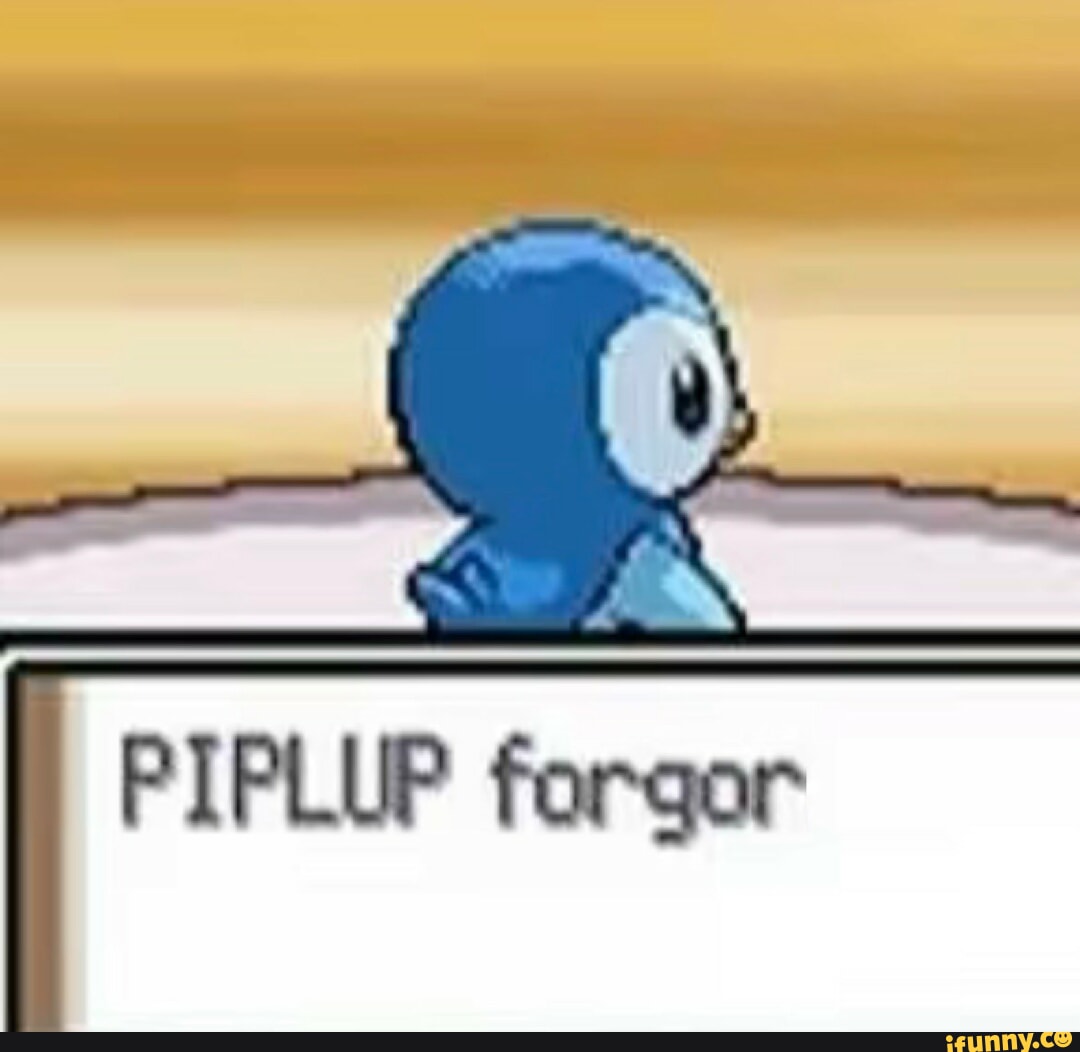 Piplup memes. Best Collection of funny Piplup pictures on iFunny