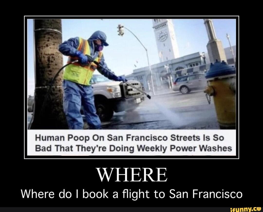 Human Poop On San Francisco Streets Is So Bad That They're Doing Weekly ...