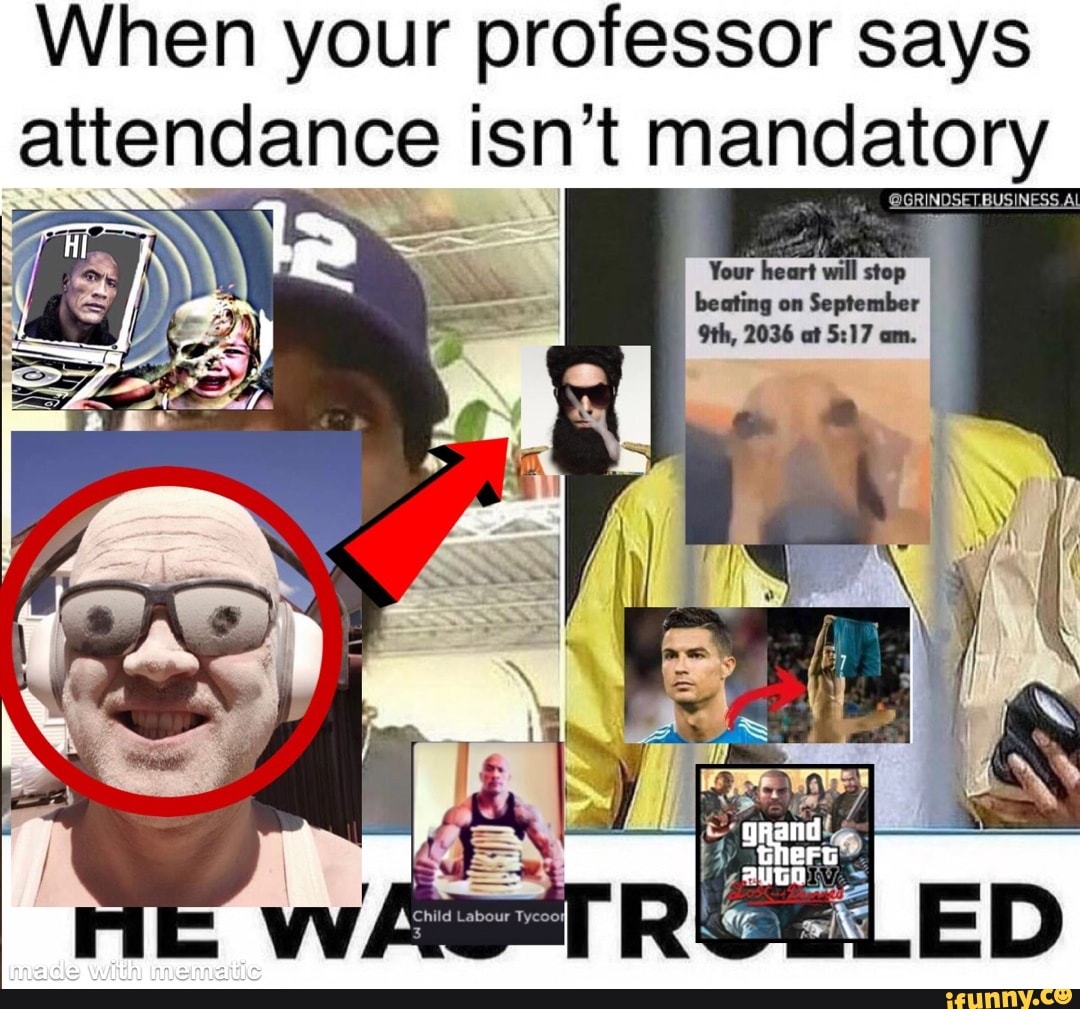 Attendance memes. Best Collection of funny Attendance pictures on iFunny
