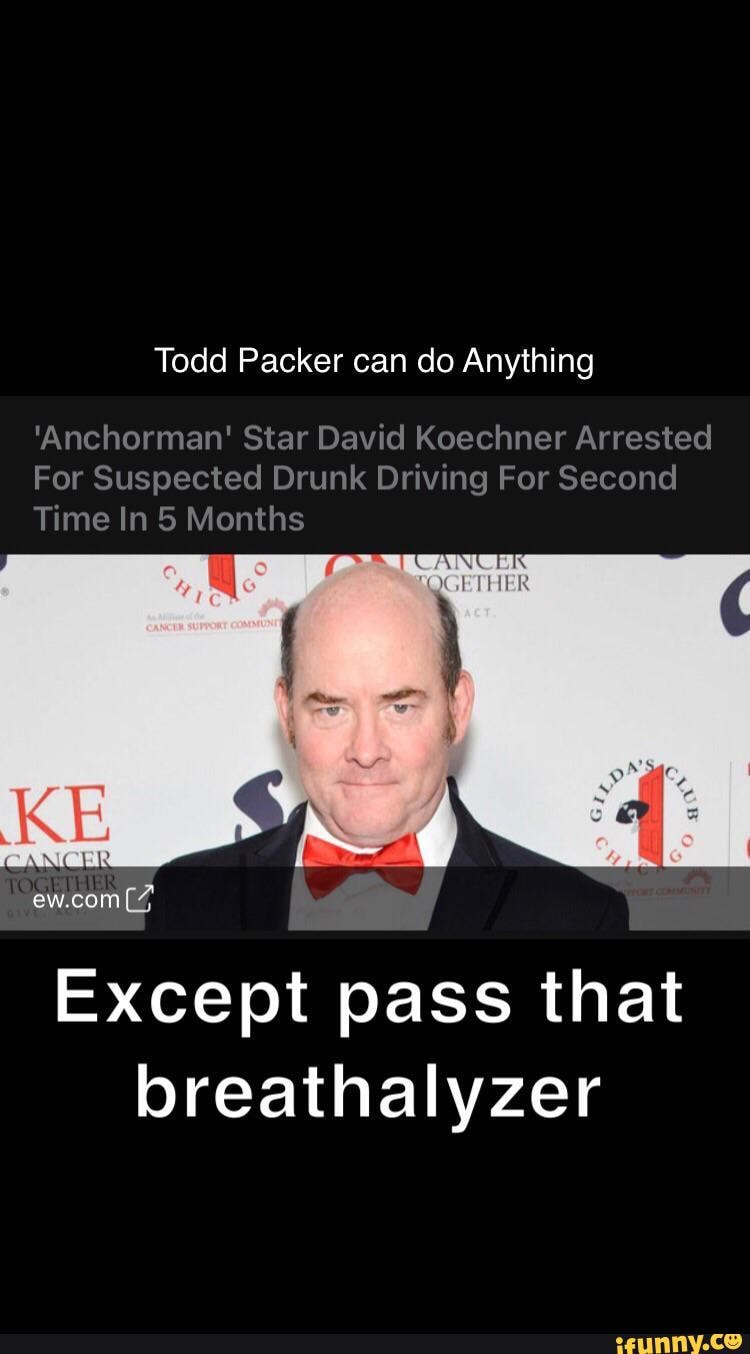 Todd Packer can do Anything 'Anchorman' Star David Koechner Arrested ...