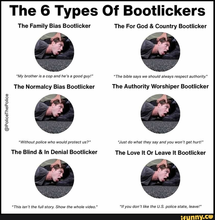 The 6 Types Of Bootlickers The Family Bias Bootlicker "My brother is a ...