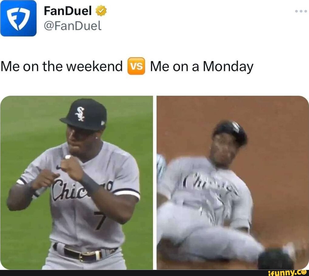 FanDuel @FanDuel Me on the weekend Me on a Monday - iFunny Brazil