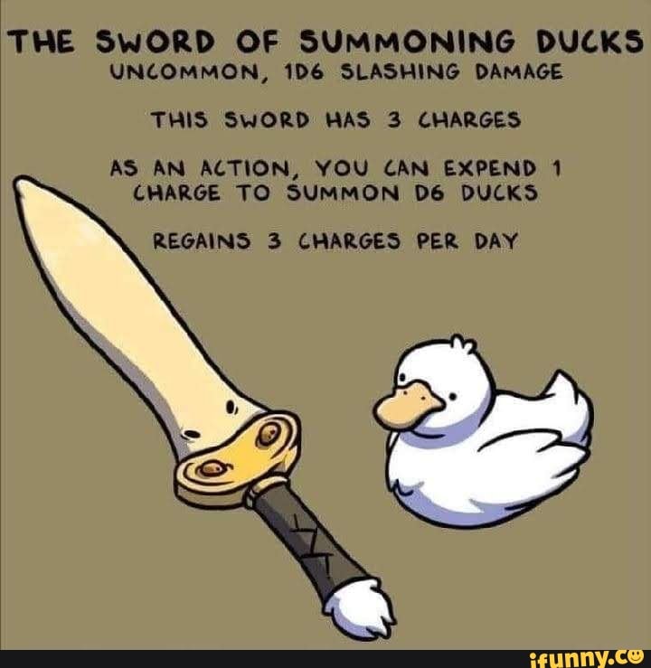 THE SWORD OF SUMMONING DUCKS UNCOMMON, SLASHING DAMAGE THIS SWORD HAS 3 ...