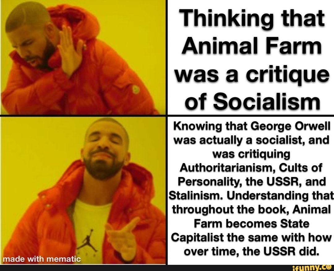 Thinking that Animal Farm was a critique of Socialism Knowing that ...