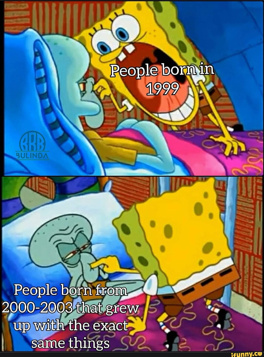 People boririn 1999 People born from..- 2000-2003 that grew up with the ...