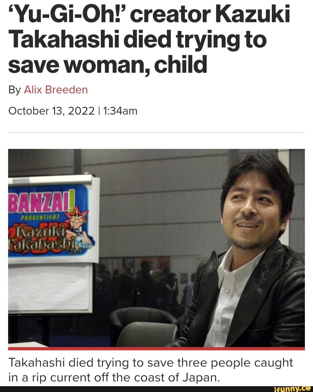 'Yu-Gi-Oh! creator Kazuki Takahashi died trying to save woman, child By ...