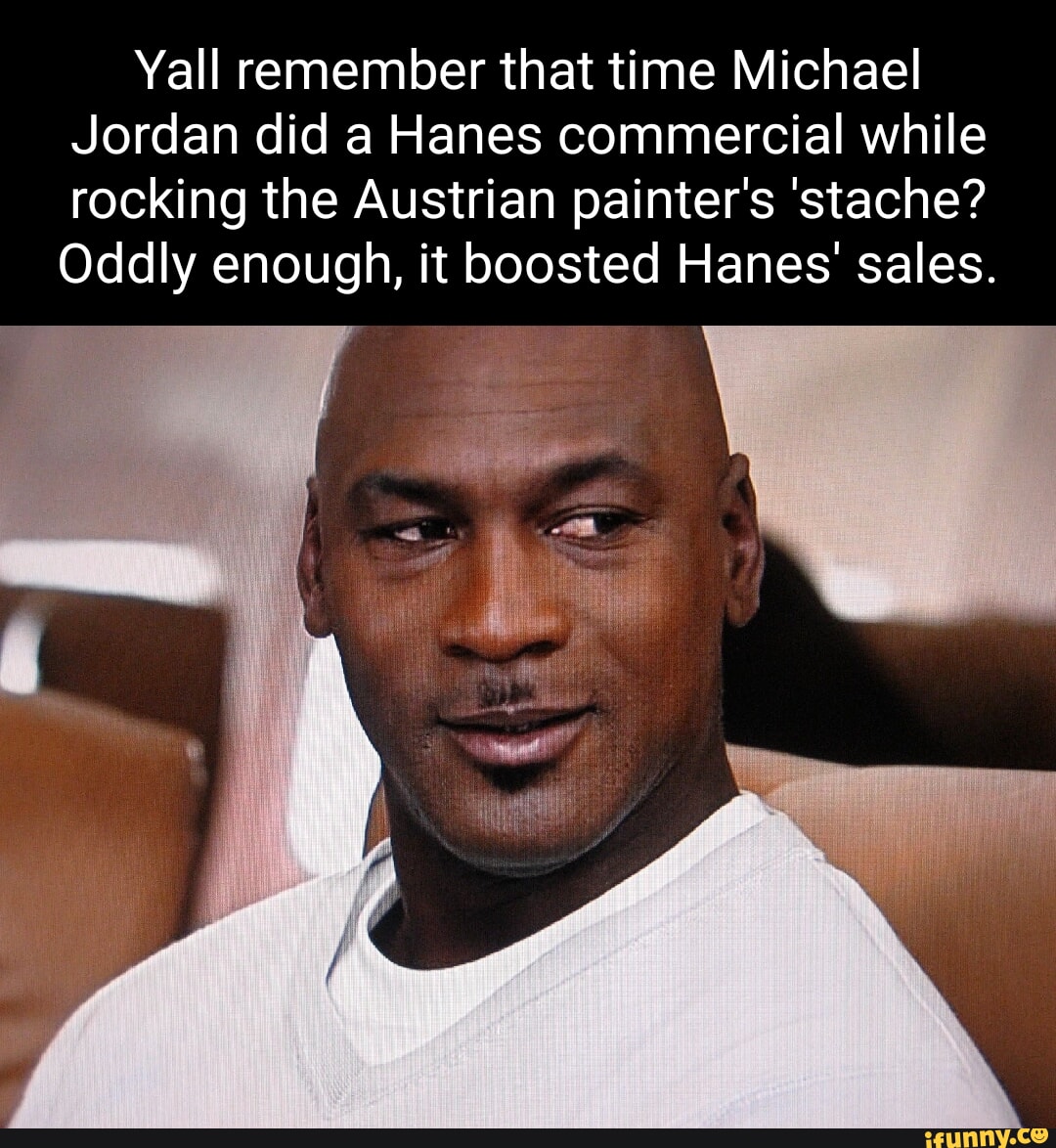Yall remember that time Michael Jordan did a Hanes commercial while rocking the Austrian painter ...