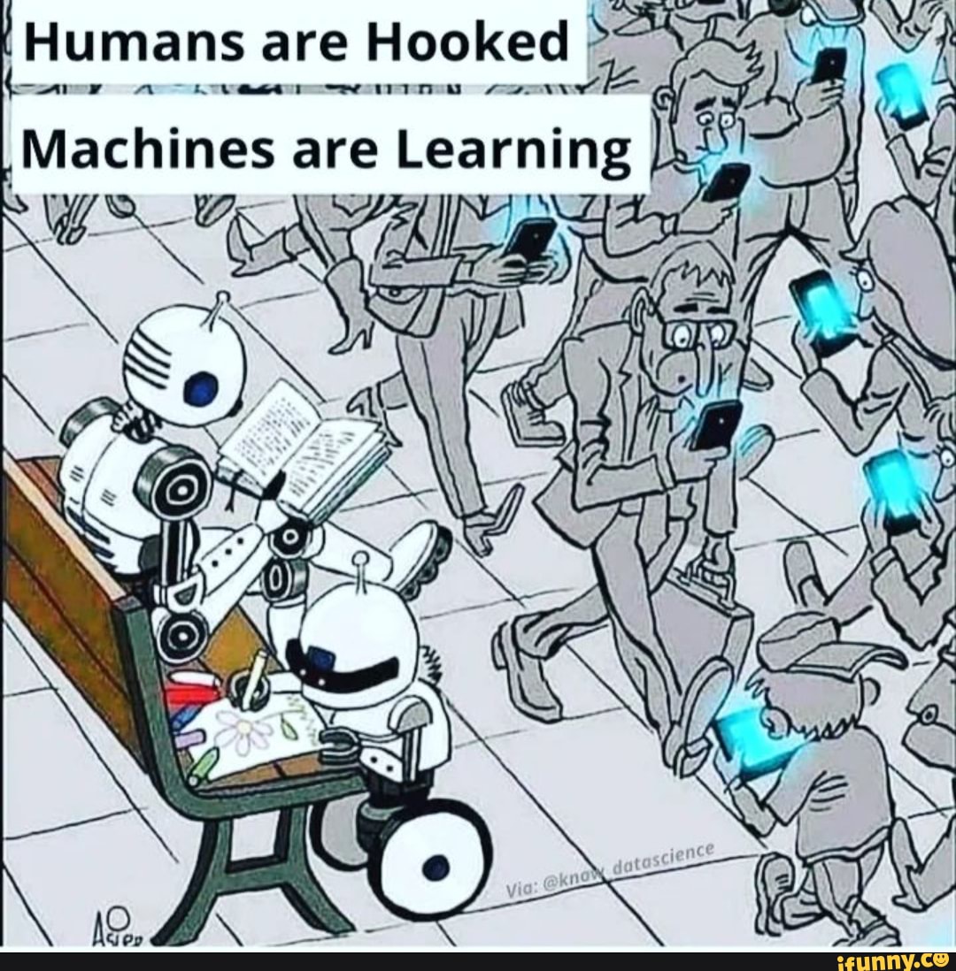 Humans are Hooked SAME "-witnowe La veer Machines are Learning - iFunny