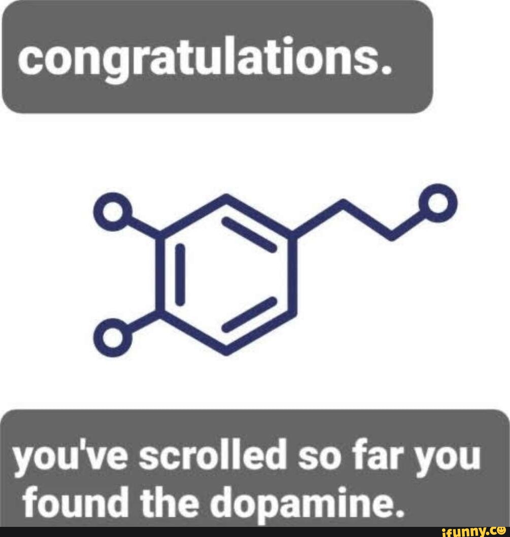 Dopamine memes. Best Collection of funny Dopamine pictures on iFunny