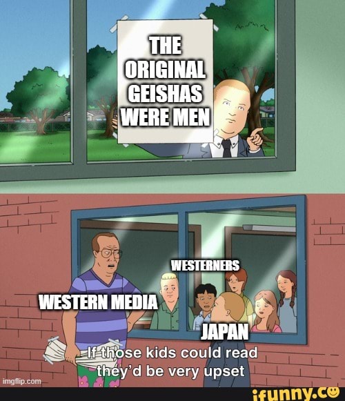 Geishas memes. Best Collection of funny Geishas pictures on iFunny