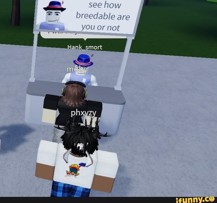 See how breedable are you or not Hank_smort - iFunny