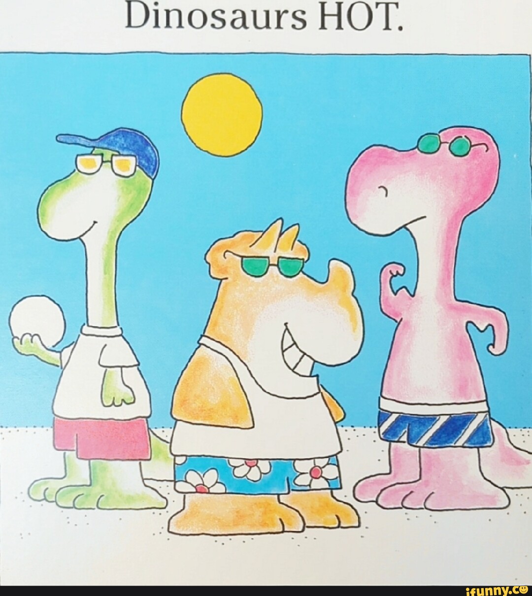 Dinosaurs HOT. - iFunny