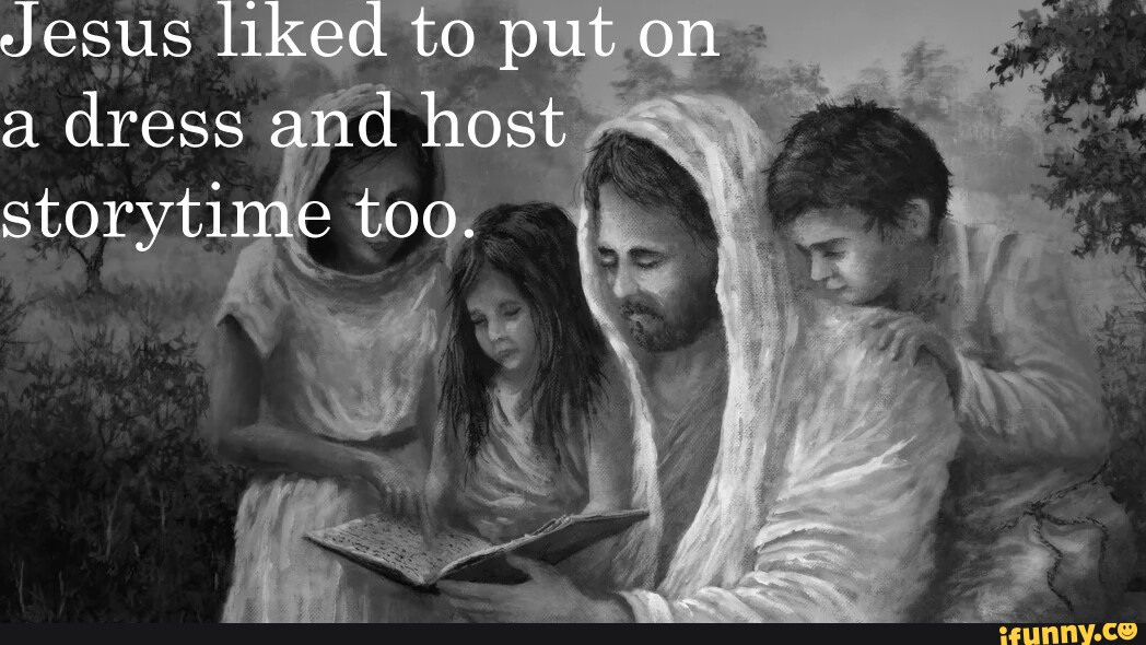 Story Time Jesus Memes