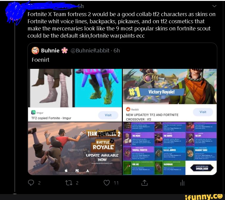 Fortnite X Team fortress 2 would be a good collab characters as skins ...