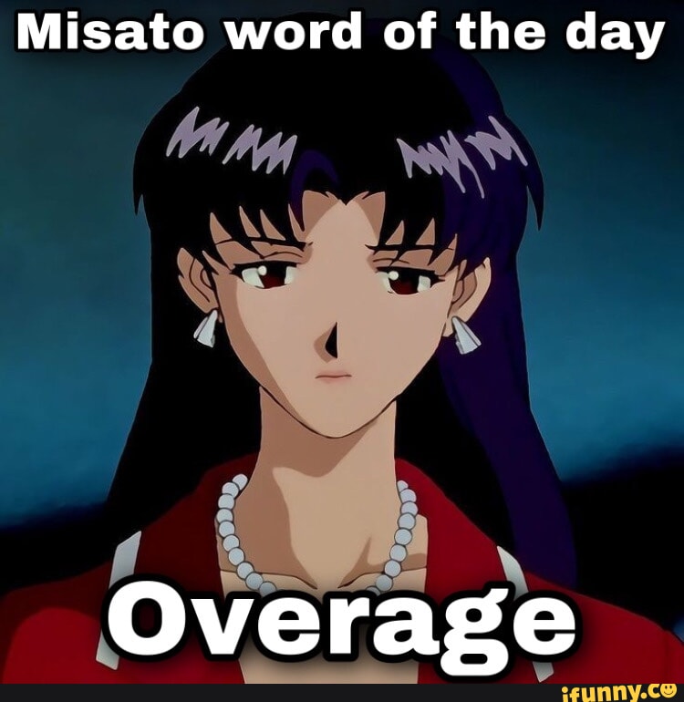 Misato memes. Best Collection of funny Misato pictures on iFunny