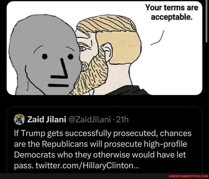 Your terms are acceptable. If Trump gets successfully prosecuted ...