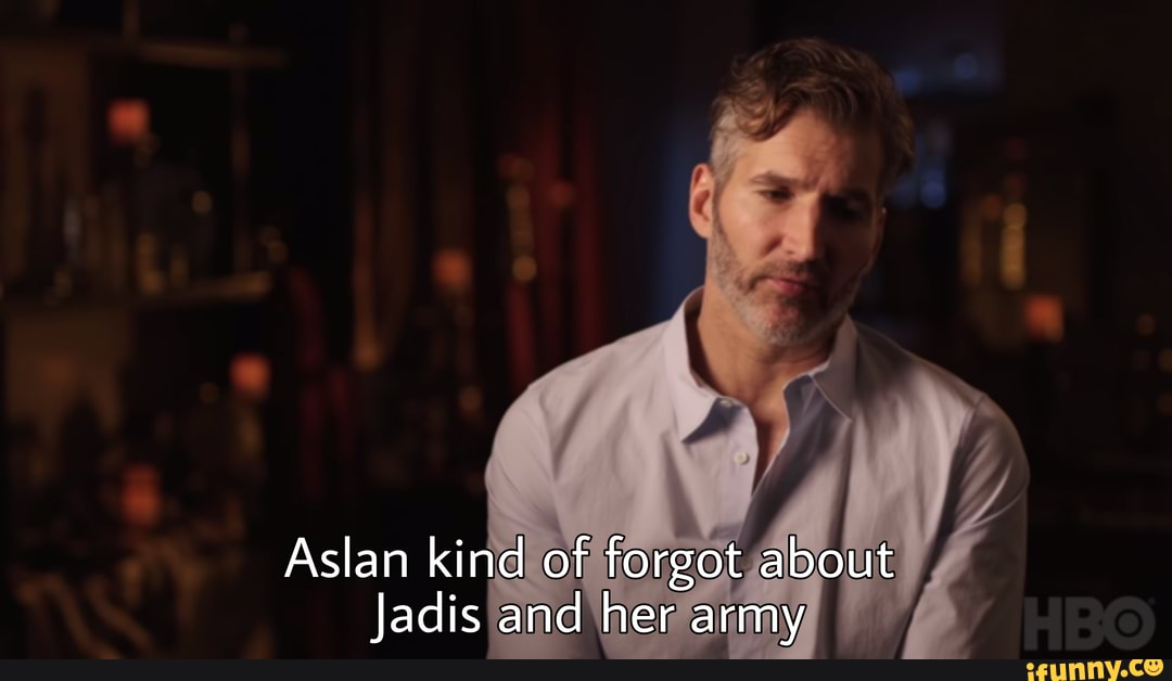 Aslan kind of forgot about Jadis and her army - iFunny