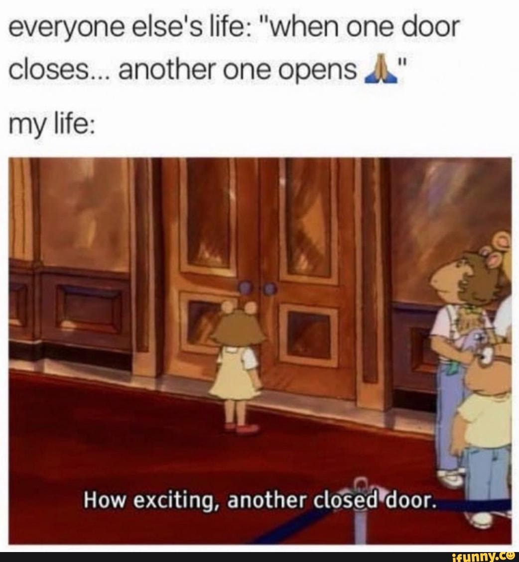 Closeddoor memes. Best Collection of funny Closeddoor pictures on iFunny