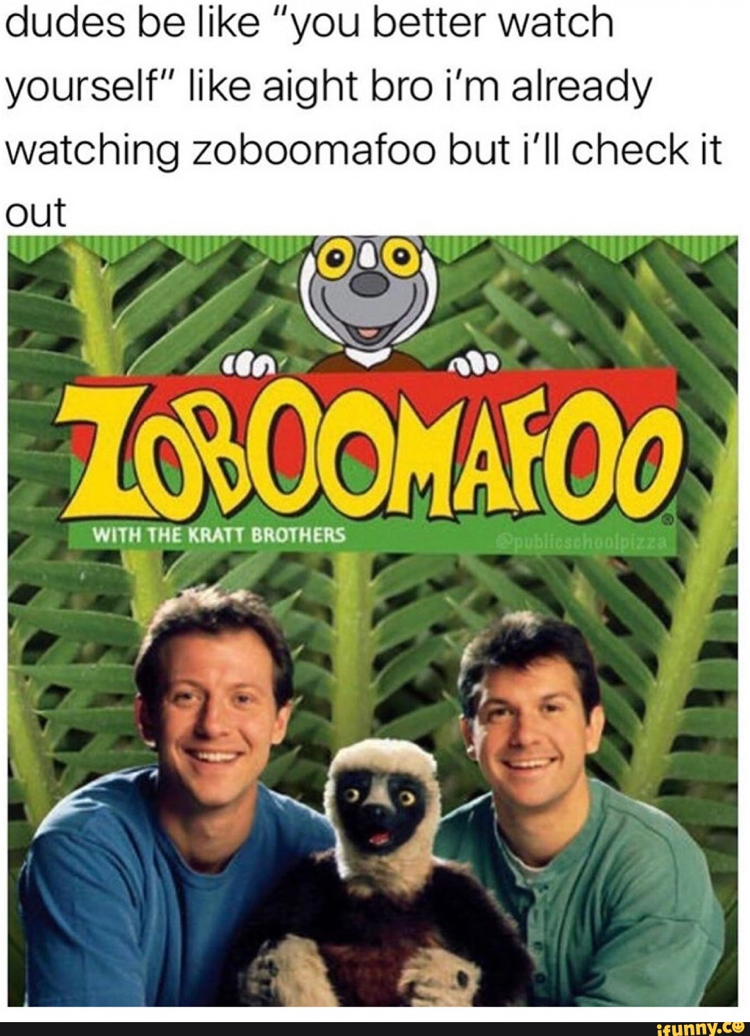 Dudes be like "you better watch yourself" like aight bro i'm already ...