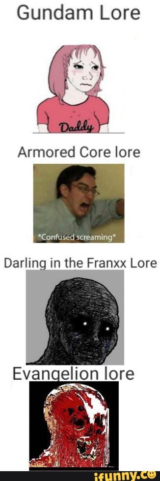 Gundam Lore Armored Core lore *Confused screaming* Darling in the ...