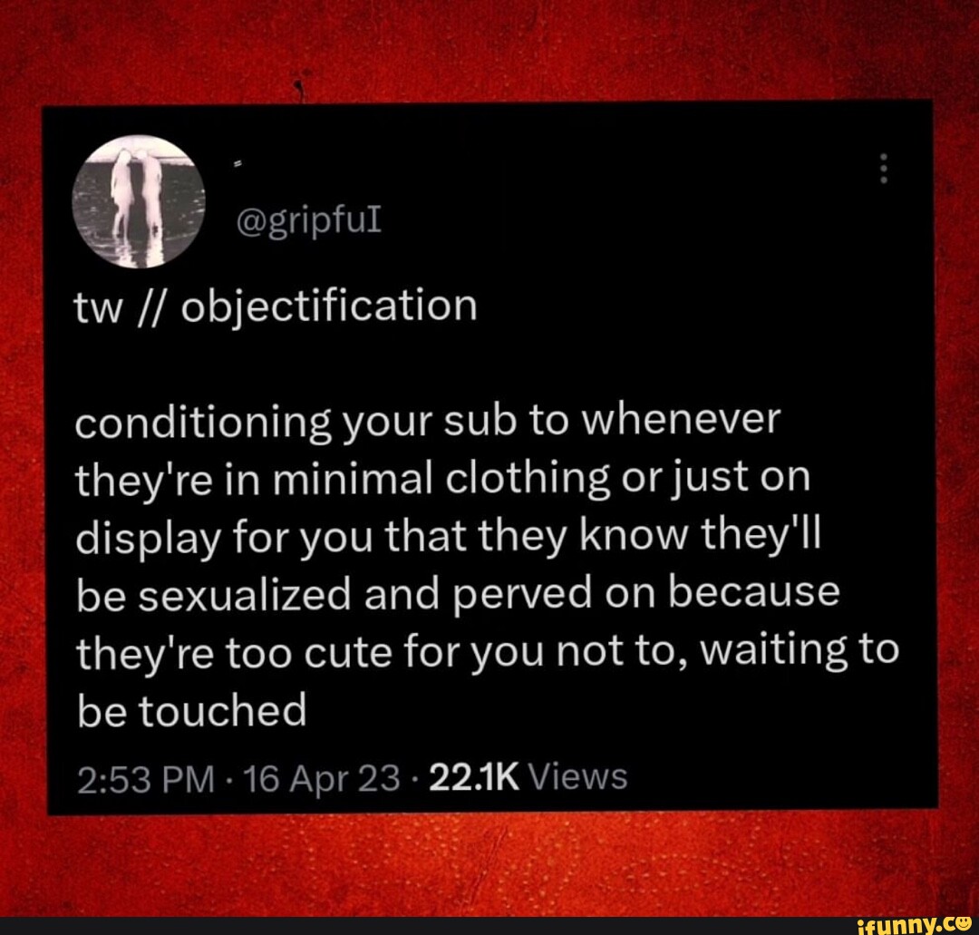 Objectification memes. Best Collection of funny Objectification ...