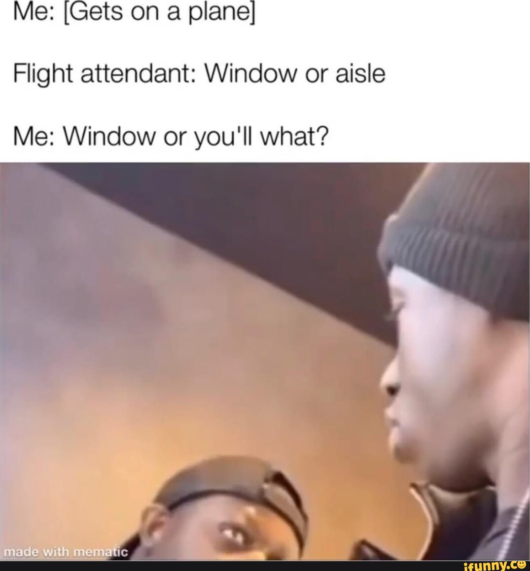Windoworaisle memes. Best Collection of funny Windoworaisle pictures on ...