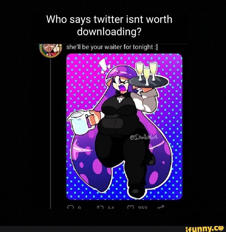 Who says twitter isnt worth downloading? wy she'll be your waiter for ...