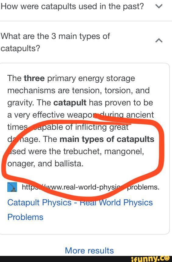 How were catapults used in the past? vv What are the 3 main types of ...