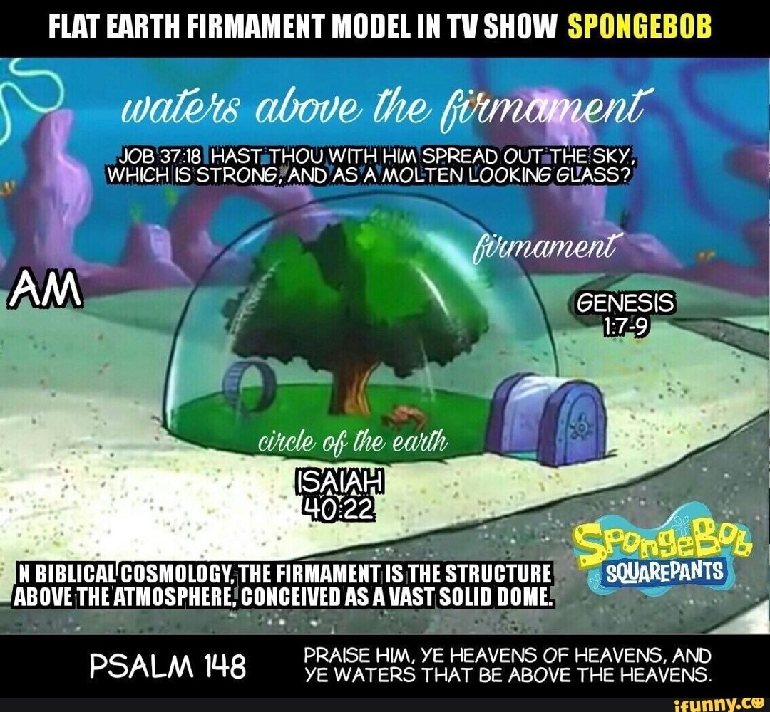 FLAT EARTH FIRMAMENT MODEL IN TV SHOW SPONGEBOB walers. above the ft ...