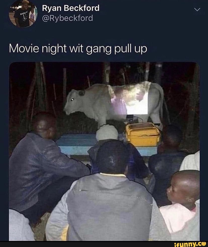 \ Ryan Beckford Movie night wit gang pull up - iFunny