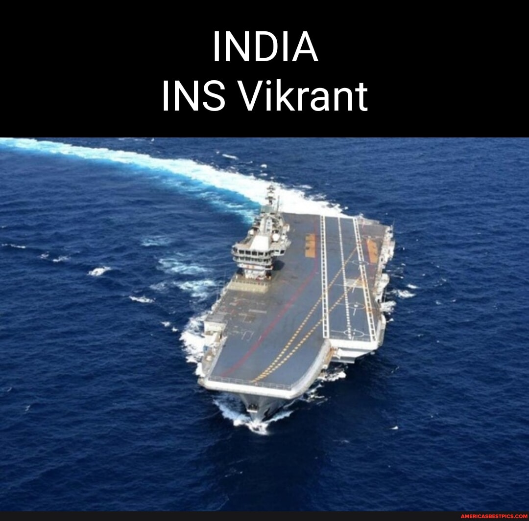 INDIA INS Vikrant - America’s best pics and videos
