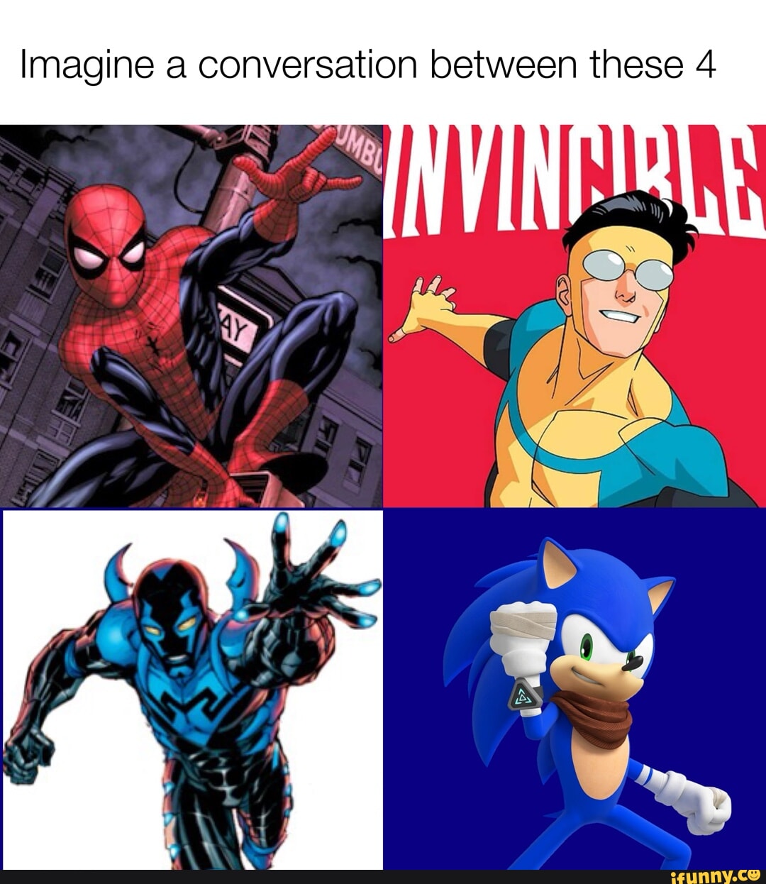 Imagine a conversation between these 4 / - SS - iFunny