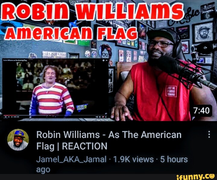 I Robin Williams - As The American Flag I REACTION Jamel_AKA_Jamal 1.9K ...