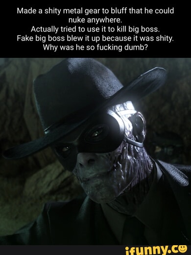Mgsv memes. Best Collection of funny Mgsv pictures on iFunny