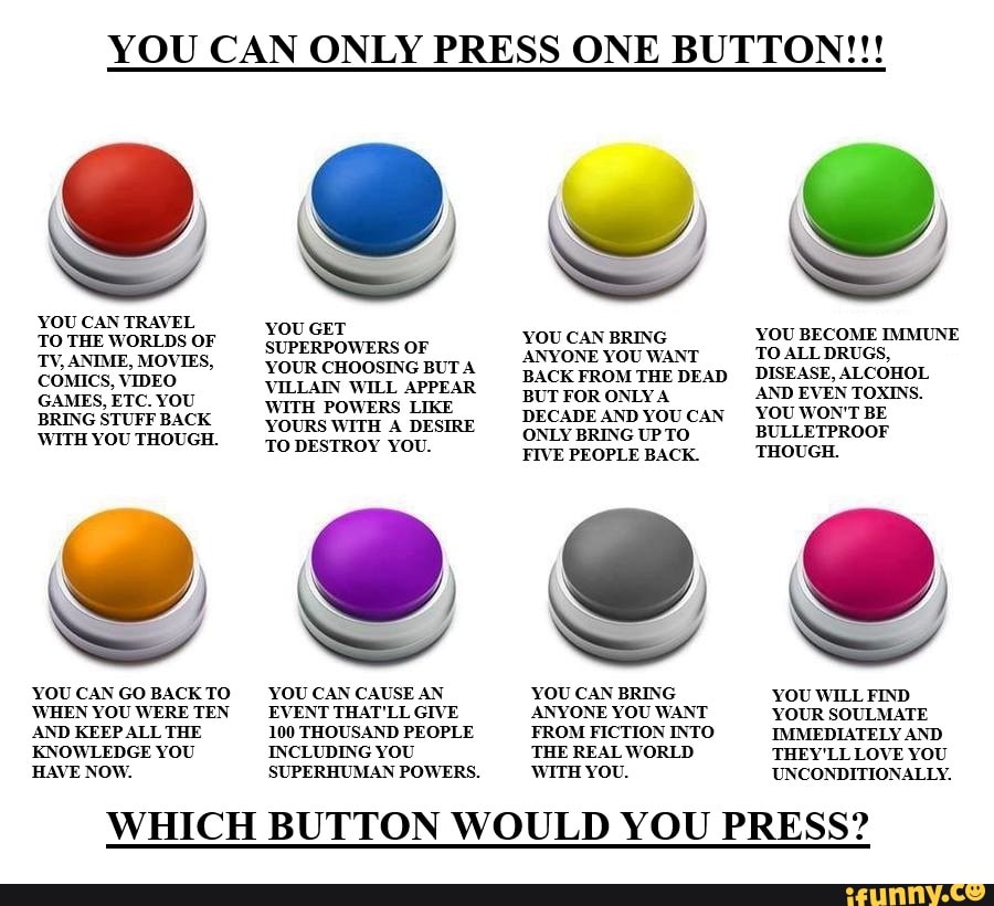 YOU CAN ONLY PRESS ONE BUTTON!!! YOU CAN TRAVEL you GET OF SuPERPOWERS ...