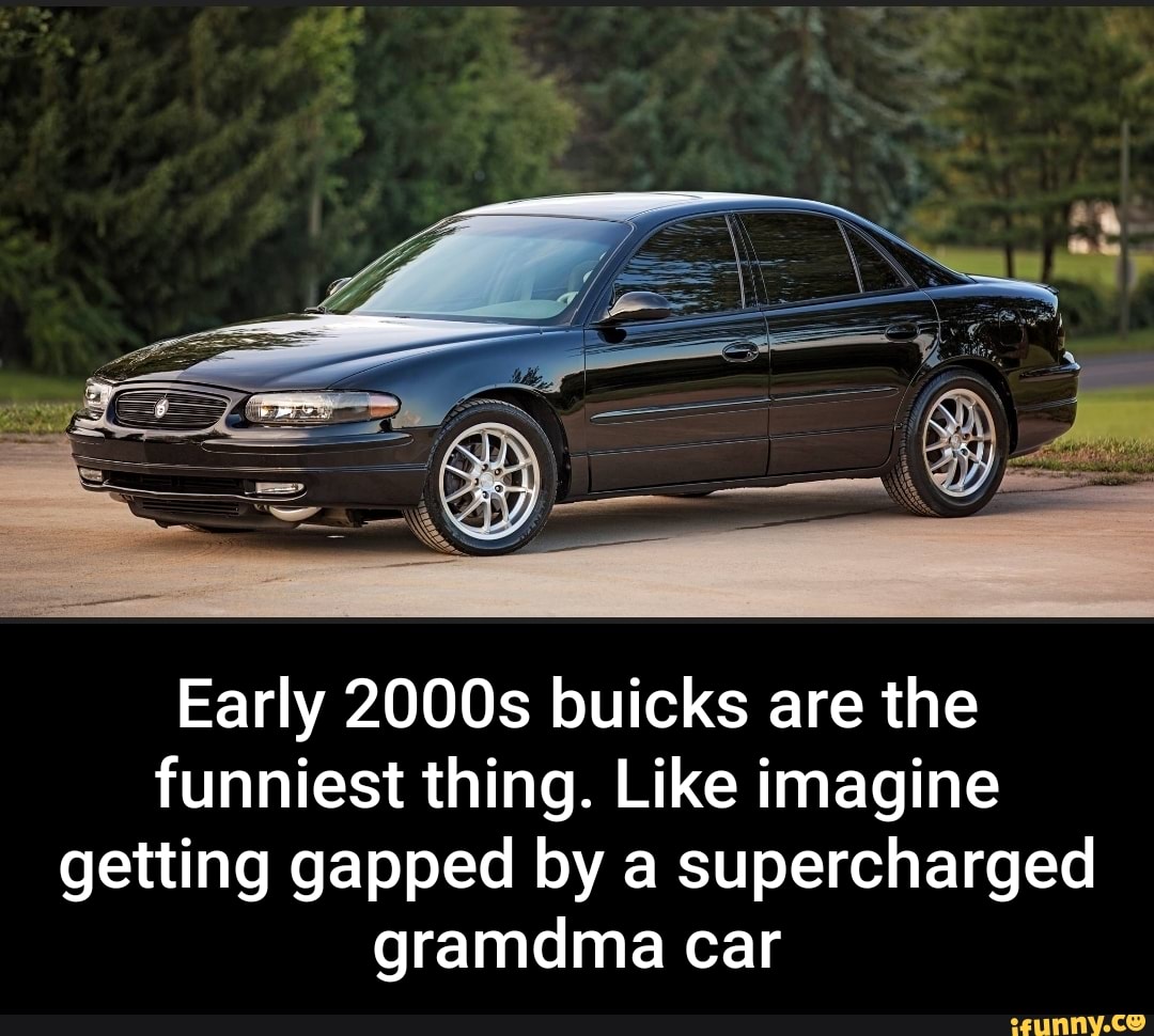 Buicks memes. Best Collection of funny Buicks pictures on iFunny