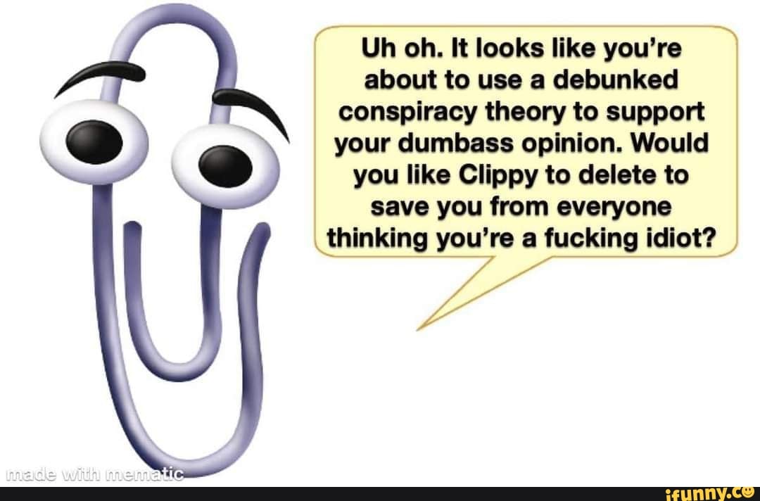 Uh oh. It looks like you're about to use a debunked conspiracy theory ...