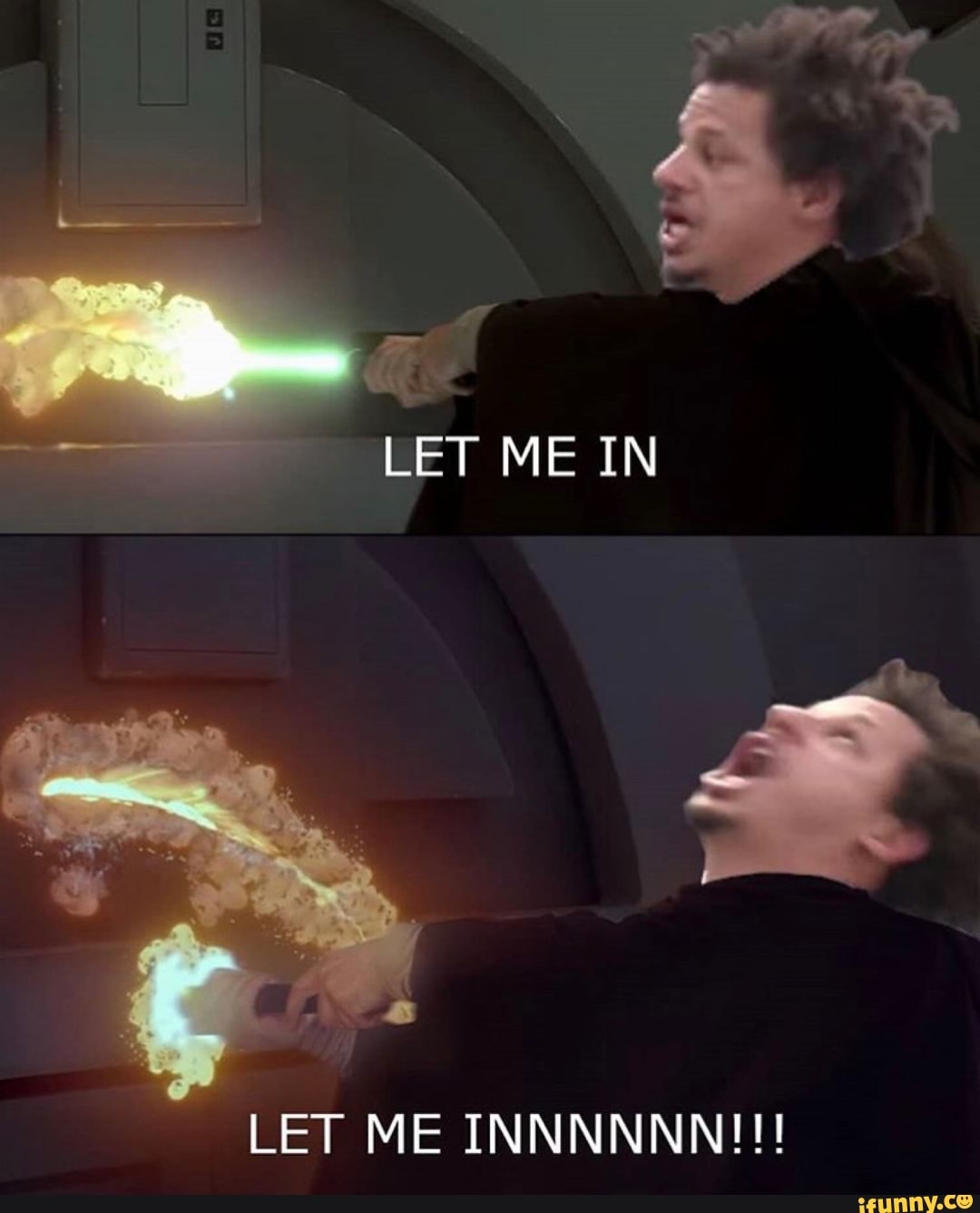 LET ME IN LET ME INNNNNN!!! - iFunny