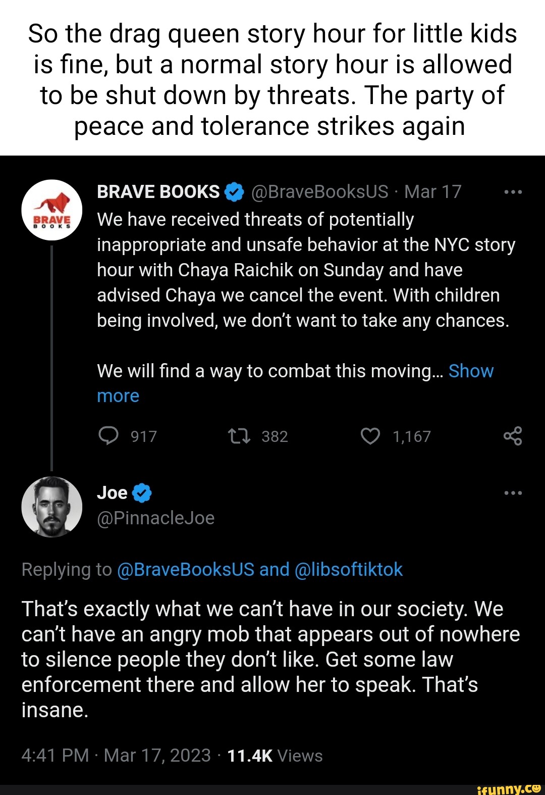 So the drag queen story hour for little kids is fine, but a normal ...